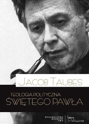 Jacob Taubes, Teologia polityczna świętego Pawła - Jacob Taubes